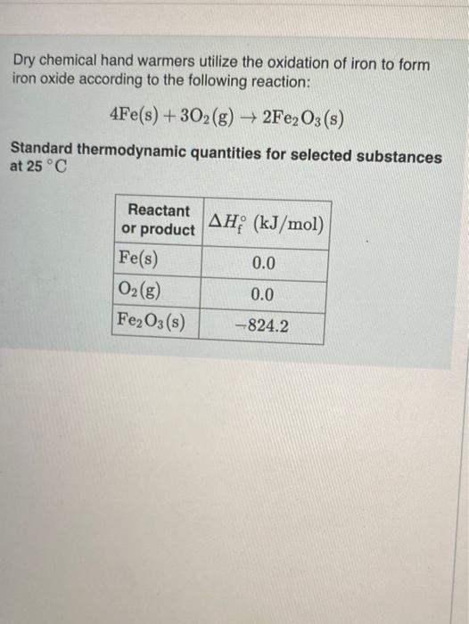 Solved Dry chemical hand warmers utilize the oxidation of | Chegg.com