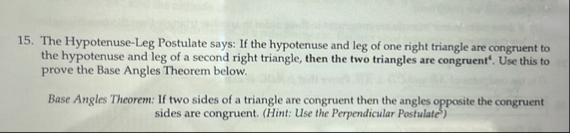 Solved The Hypotenuse-Leg Postulate says: If the hypotenuse | Chegg.com