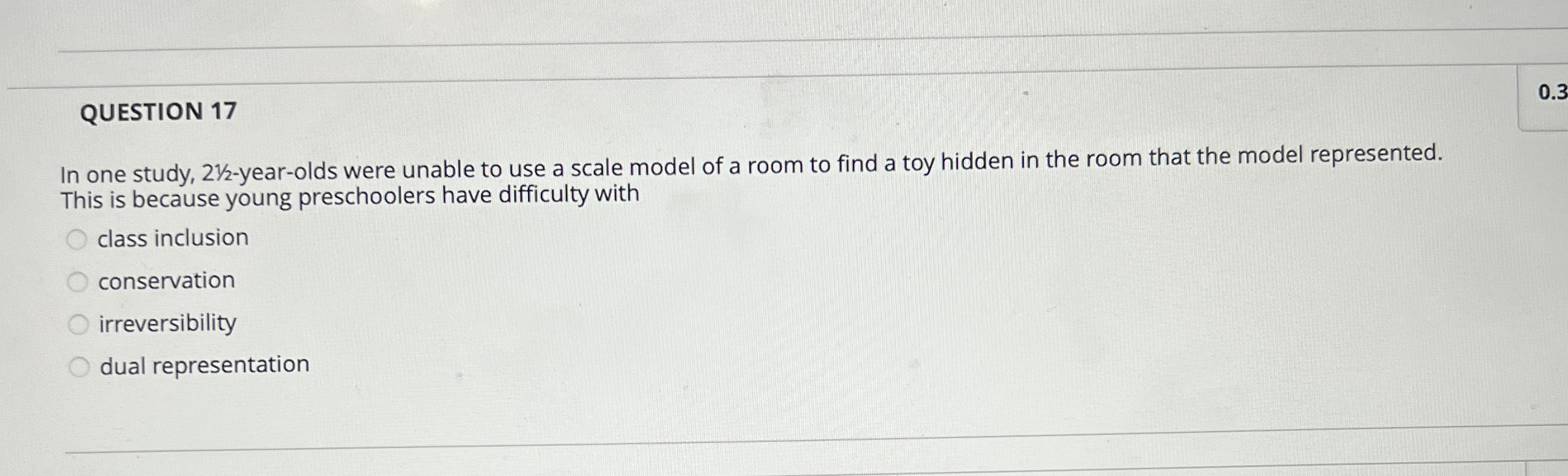 Solved QUESTION 17In one study, 212-year-olds were unable to | Chegg.com