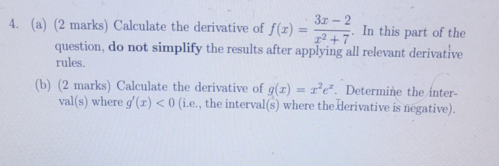 Solved (a) (2 marks) Calculate the derivative of | Chegg.com