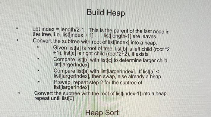 Solved Let index = length/2-1. This is the parent of the | Chegg.com