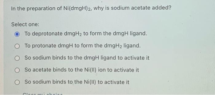 Solved In the preparation of Ni(dmgH)2, why is sodium | Chegg.com