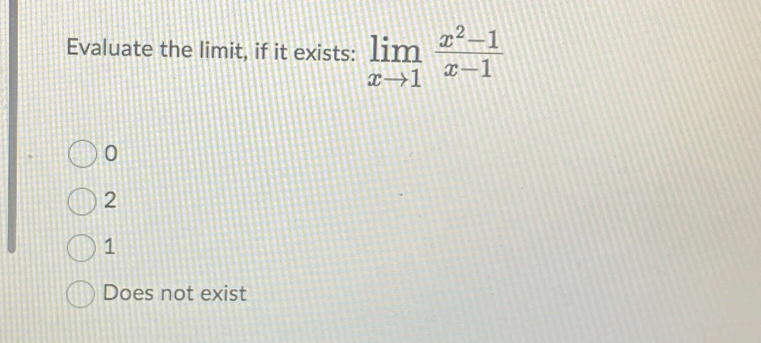 Solved Evaluate the limit, ﻿if it exists: | Chegg.com