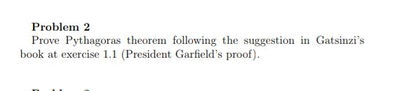 Solved Problem 2 Prove Pythagoras theorem following the | Chegg.com