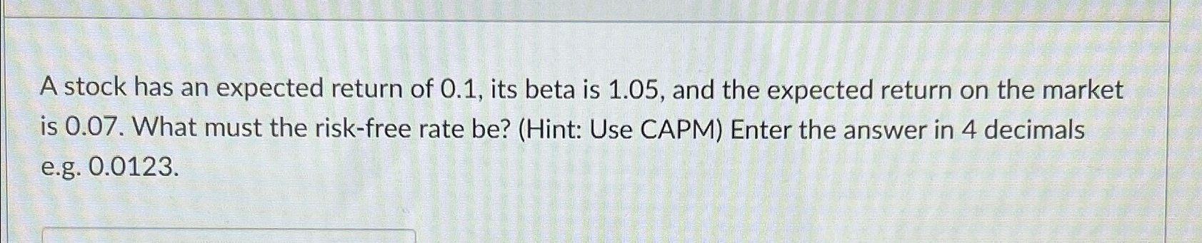 Solved A stock has an expected return of 0.1 , ﻿its beta is | Chegg.com