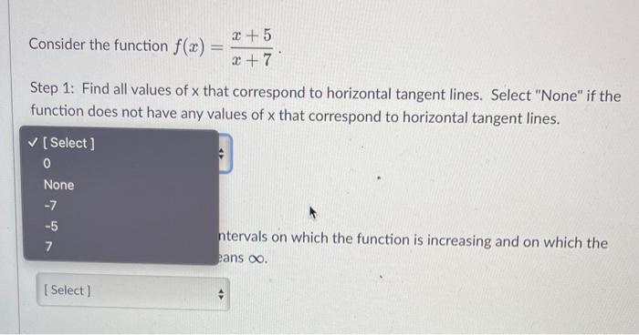 Solved Consider the function f(x)=x+7x+5 Step 1: Find all | Chegg.com