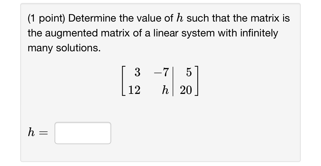 Solved (1 ﻿point) ﻿Determine the value of h ﻿such that the | Chegg.com