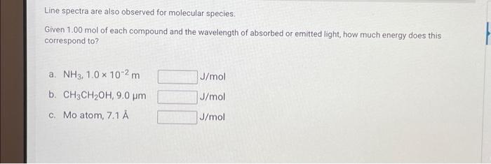 [Solved]: Line spectra are also observed for molecular speci