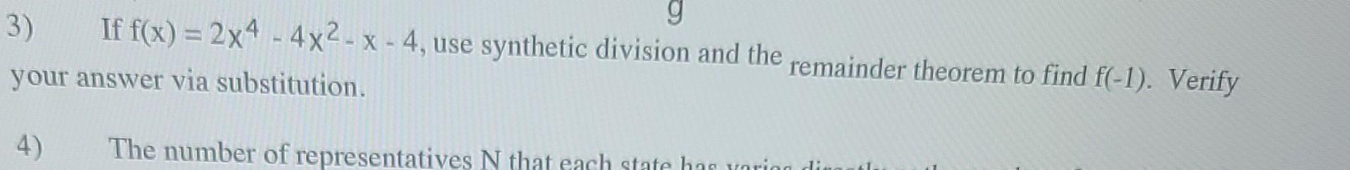 Solved 3) If f(x)=2x4−4x2−x−4, use synthetic division and | Chegg.com