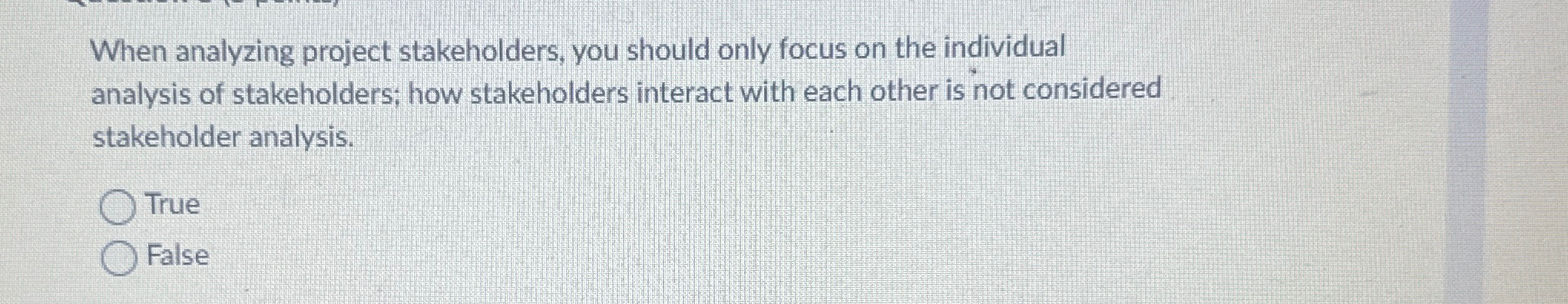 Solved When analyzing project stakeholders, you should only | Chegg.com