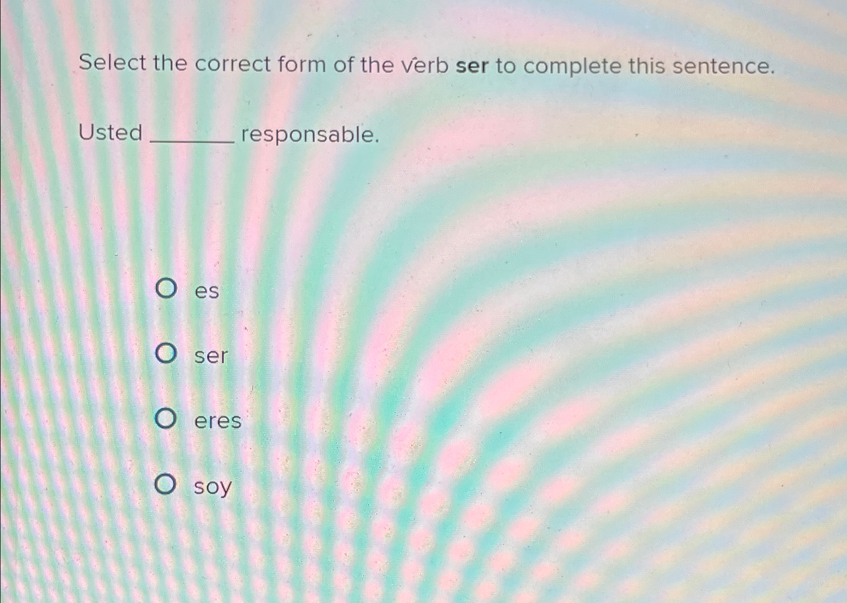 Solved Select the correct form of the verb ser to complete | Chegg.com