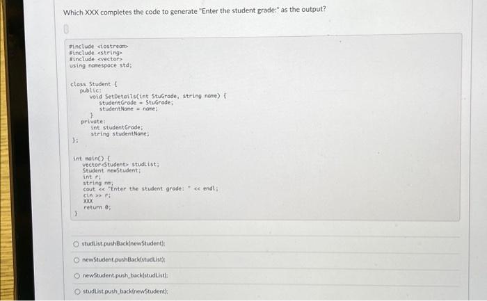 Solved Which XXX completes the code to generate "Enter the | Chegg.com