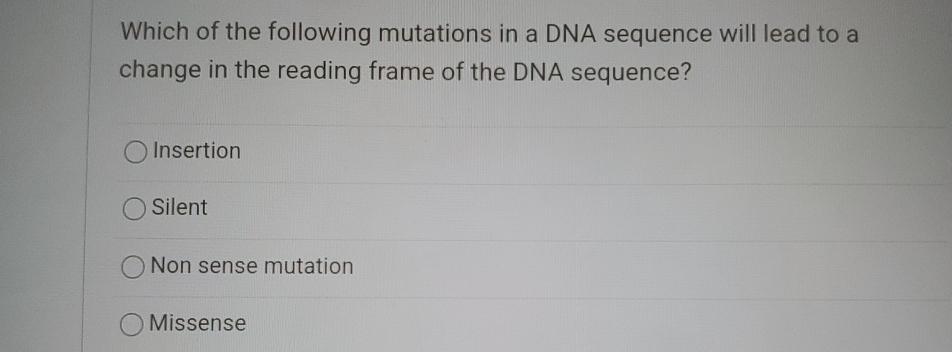 Solved Which of the following mutations in a DNA sequence | Chegg.com