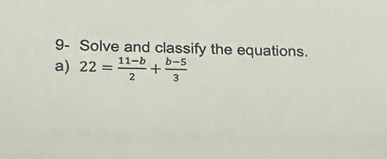 Solved 9- ﻿Solve and classify the equations.a) 22=11-b2+b-53 | Chegg.com