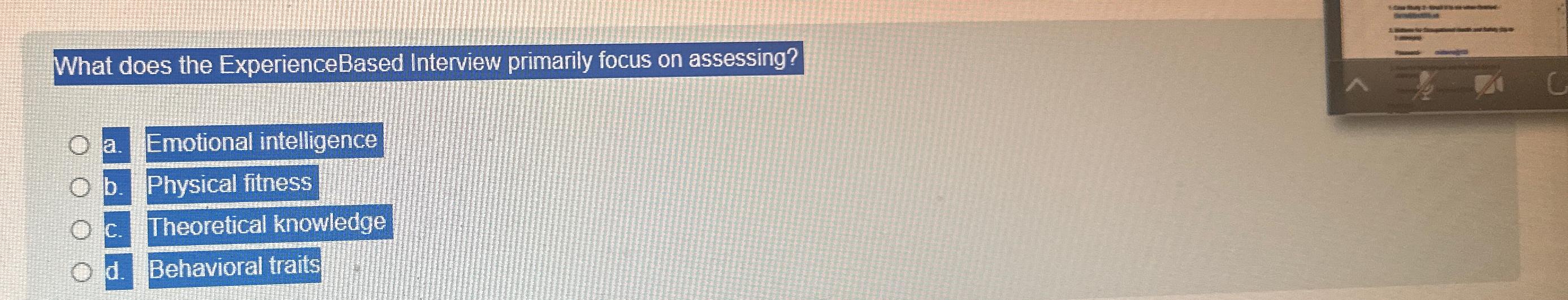 Solved What does the ExperienceBased Interview primarily | Chegg.com
