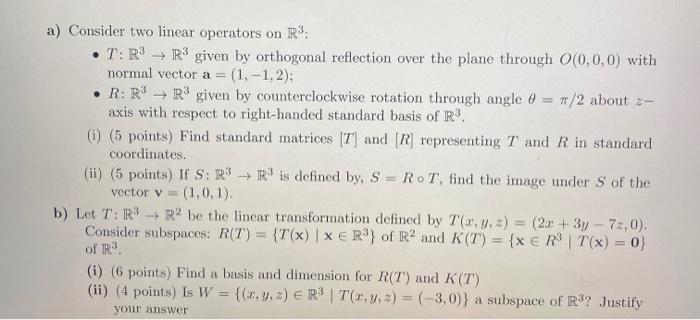 Solved a) Consider two linear operators on R3. • T: R3 R3 | Chegg.com