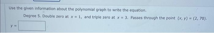 Solved Use the given information about the polynomial graph | Chegg.com