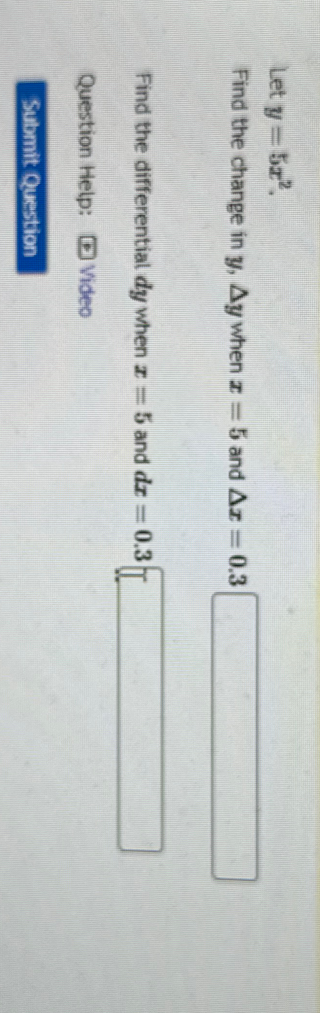 Solved Let y=5x2.Find the change in y,Δy ﻿when x=5 ﻿and | Chegg.com