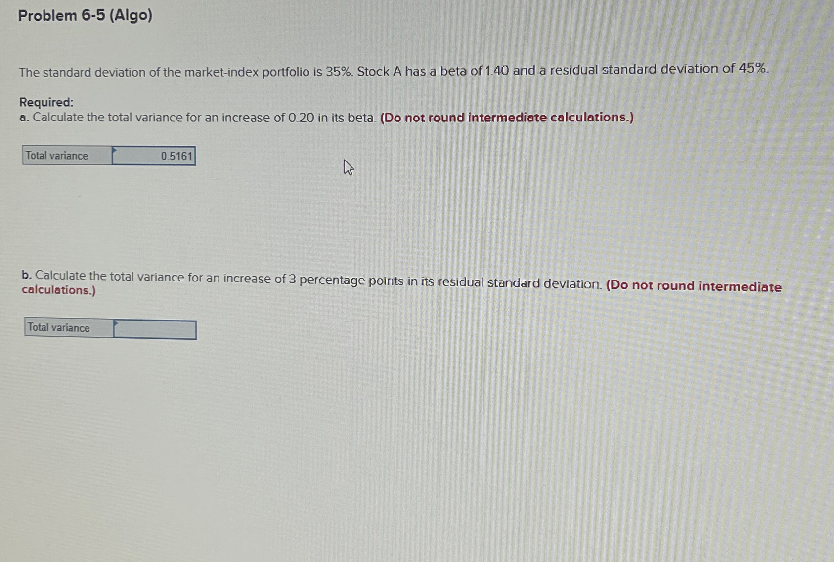 Solved Problem 6-5 (Algo)The standard deviation of the | Chegg.com