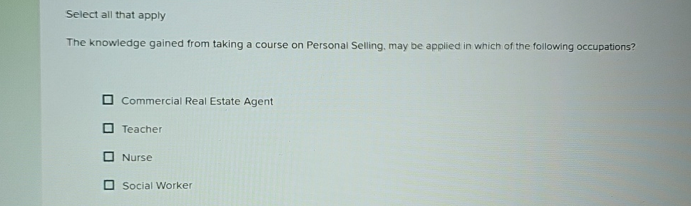 Solved Select all that applyThe knowledge gained from taking | Chegg.com