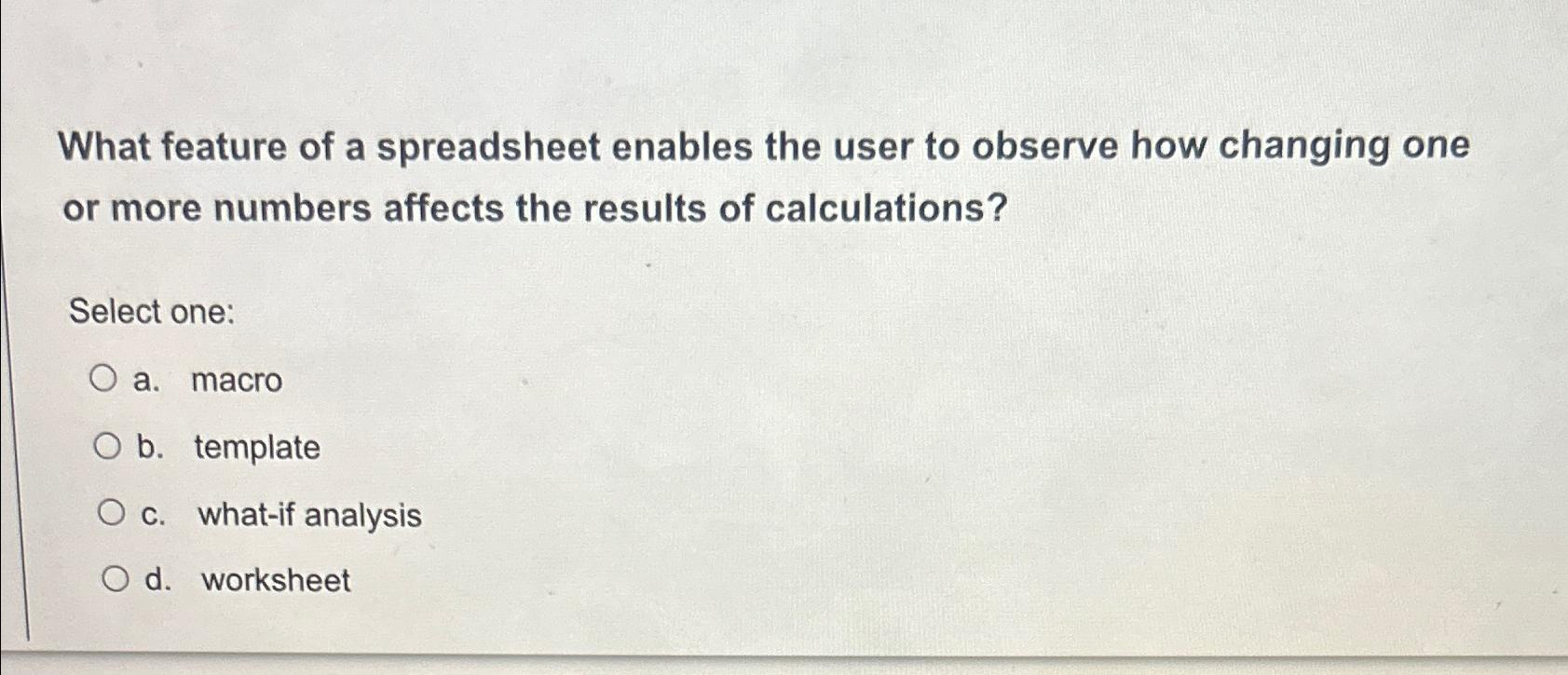 Solved What feature of a spreadsheet enables the user to | Chegg.com