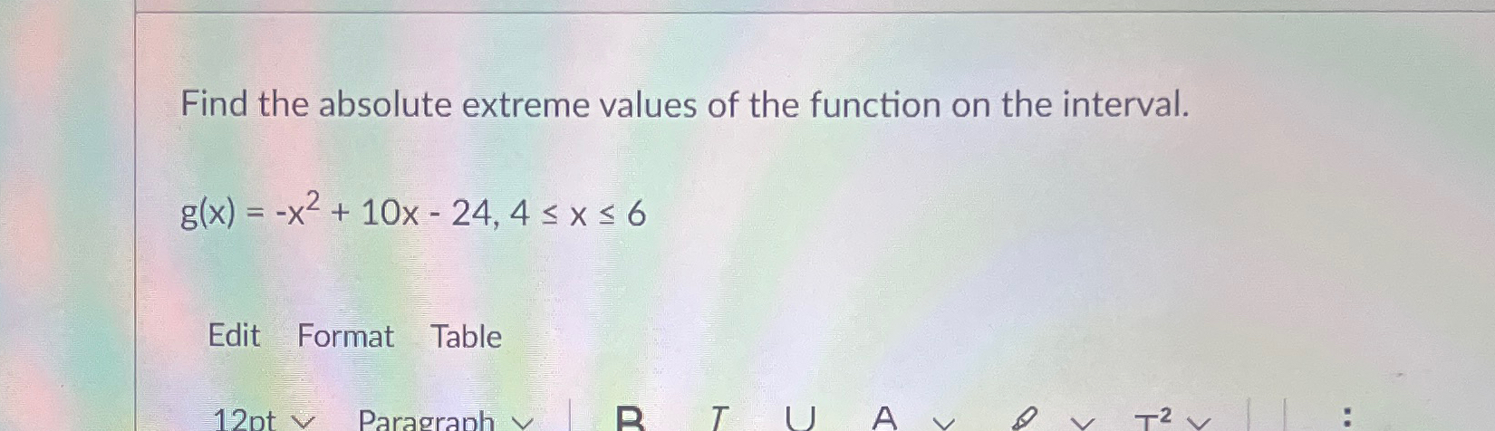 Solved Find the absolute extreme values of the function on | Chegg.com