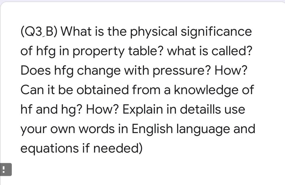 Solved (Q3.B) What is the physical significance of hfg in | Chegg.com