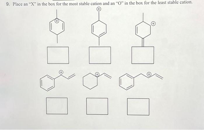 Solved 9. Place an " X " in the box for the most stable | Chegg.com