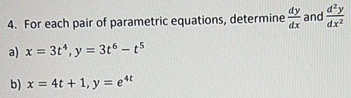Solved dx2 dy d²y 4. For each pair of parametric equations, | Chegg.com