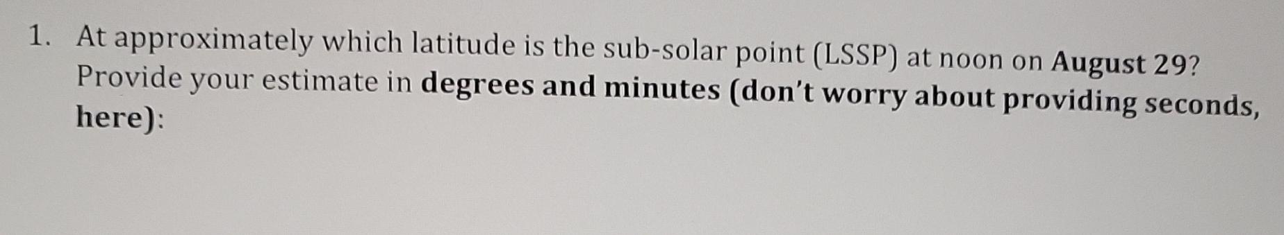 Solved At approximately which latitude is the sub-solar | Chegg.com
