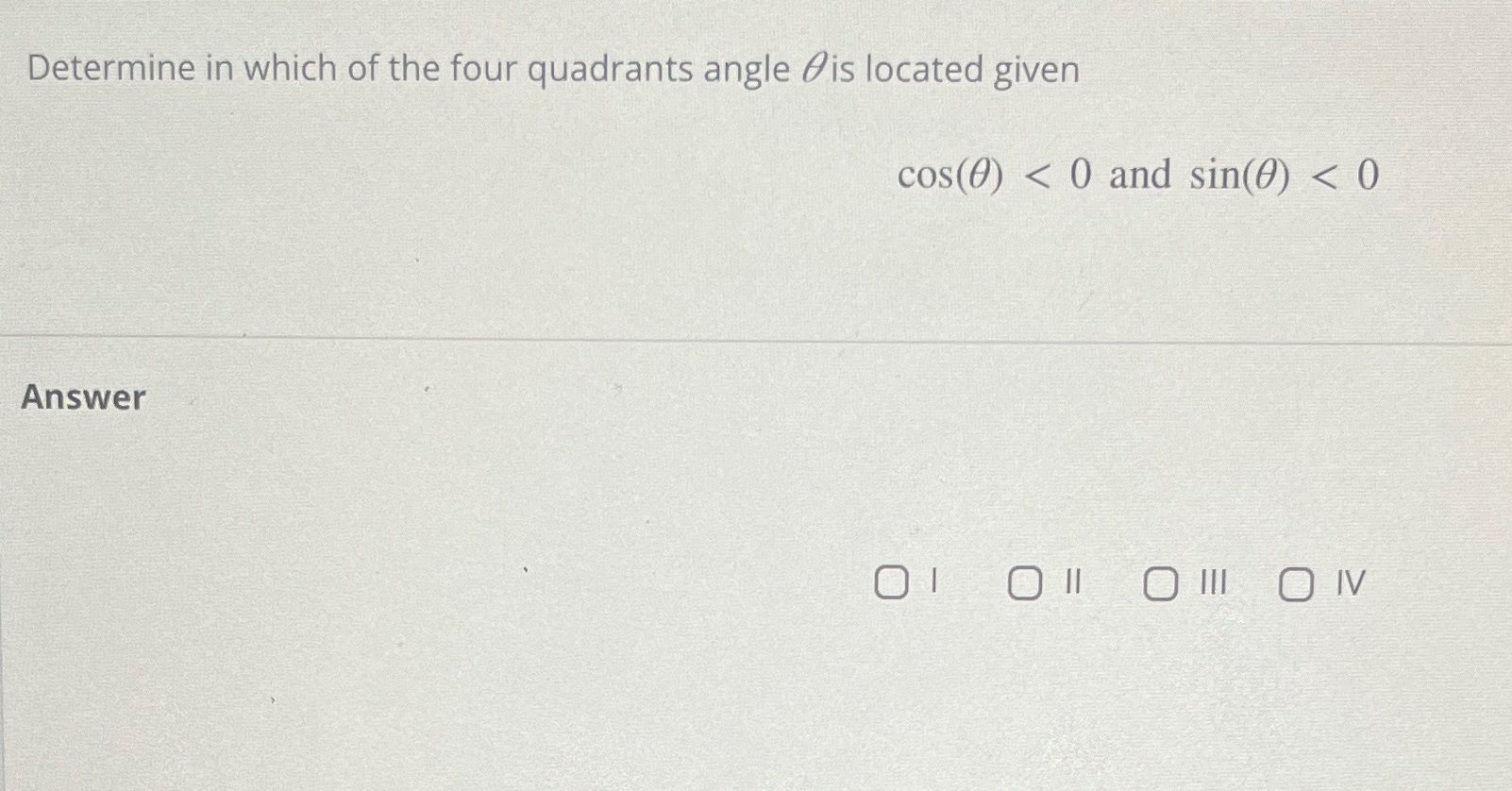 Solved Determine in which of the four quadrants angle θ ﻿is | Chegg.com