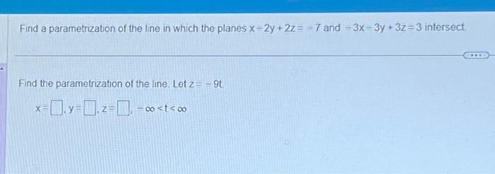Solved Find A Parametrization Of The Line In Which The