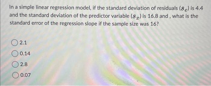 Solved In a simple linear regression model, if the standard | Chegg.com