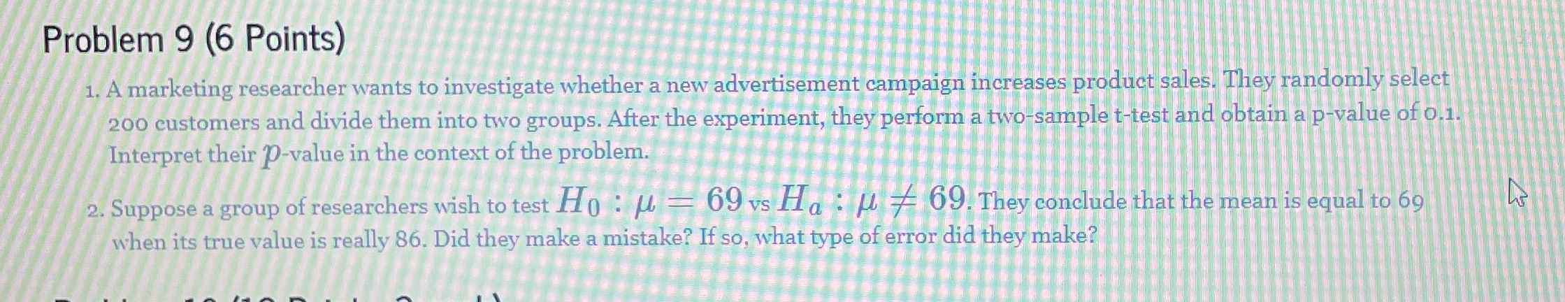 Solved Problem 9 (6 ﻿Points)1.A marketing researcher wants | Chegg.com