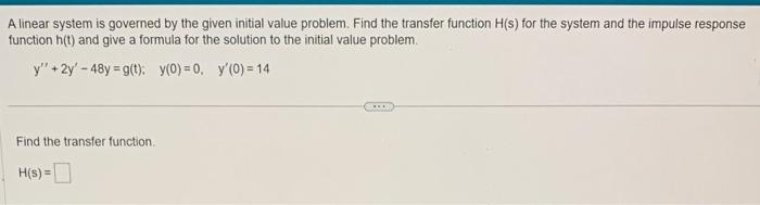 Solved A linear system is governed by the given initial | Chegg.com