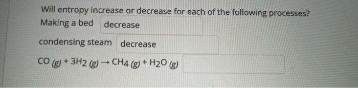 Solved Will entropy increase or decrease for each of the | Chegg.com