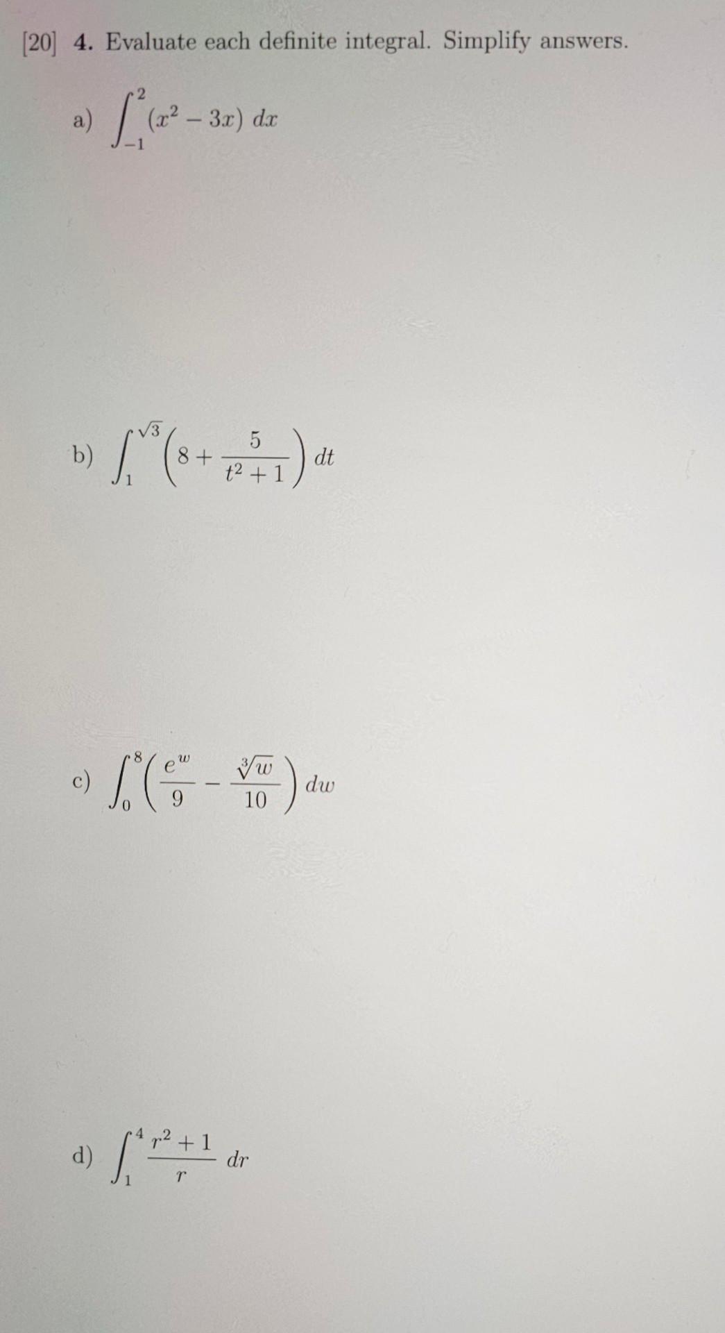 Solved [20] 4. ﻿Evaluate each definite integral. Simplify | Chegg.com
