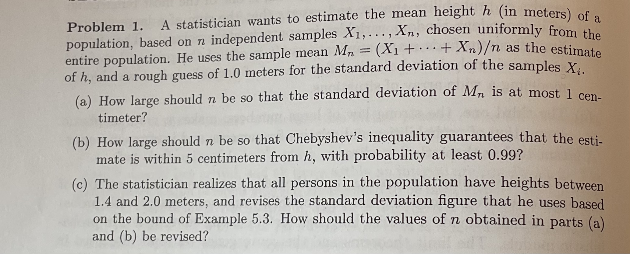 Solved by an EXPERT Problem 1. ﻿A statistician wants to estimate the ...