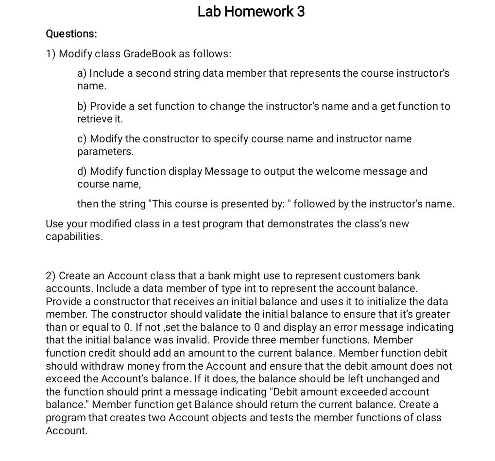 Solved Lab Homework 3 Questions: 1) Modify class GradeBook | Chegg.com