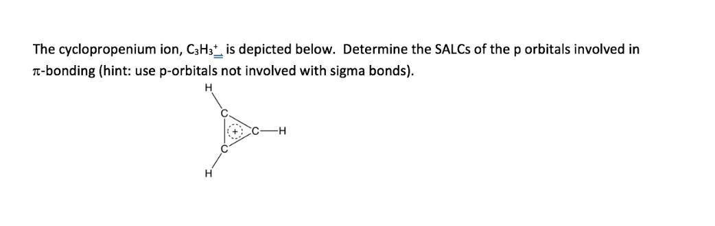 Solved The cyclopropenium ion, C3H3is depicted below. | Chegg.com