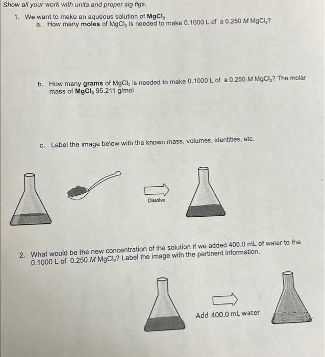 Solved 1. We want to make an aqueous solution of MgCl2.a. | Chegg.com