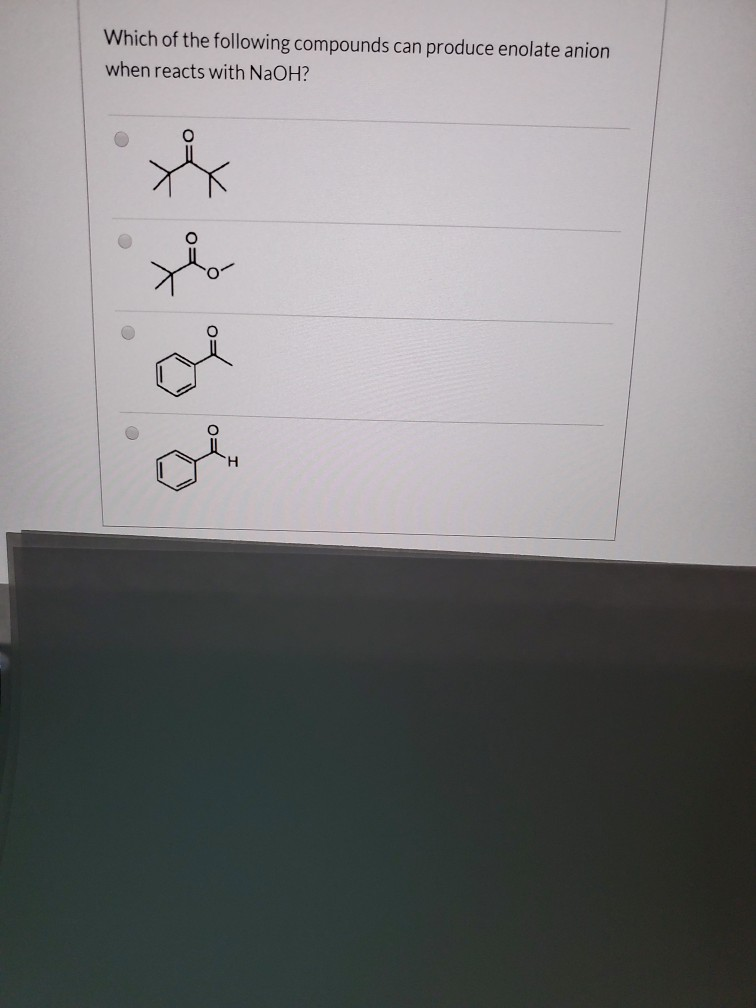 Solved Which of the following compounds can produce enolate | Chegg.com