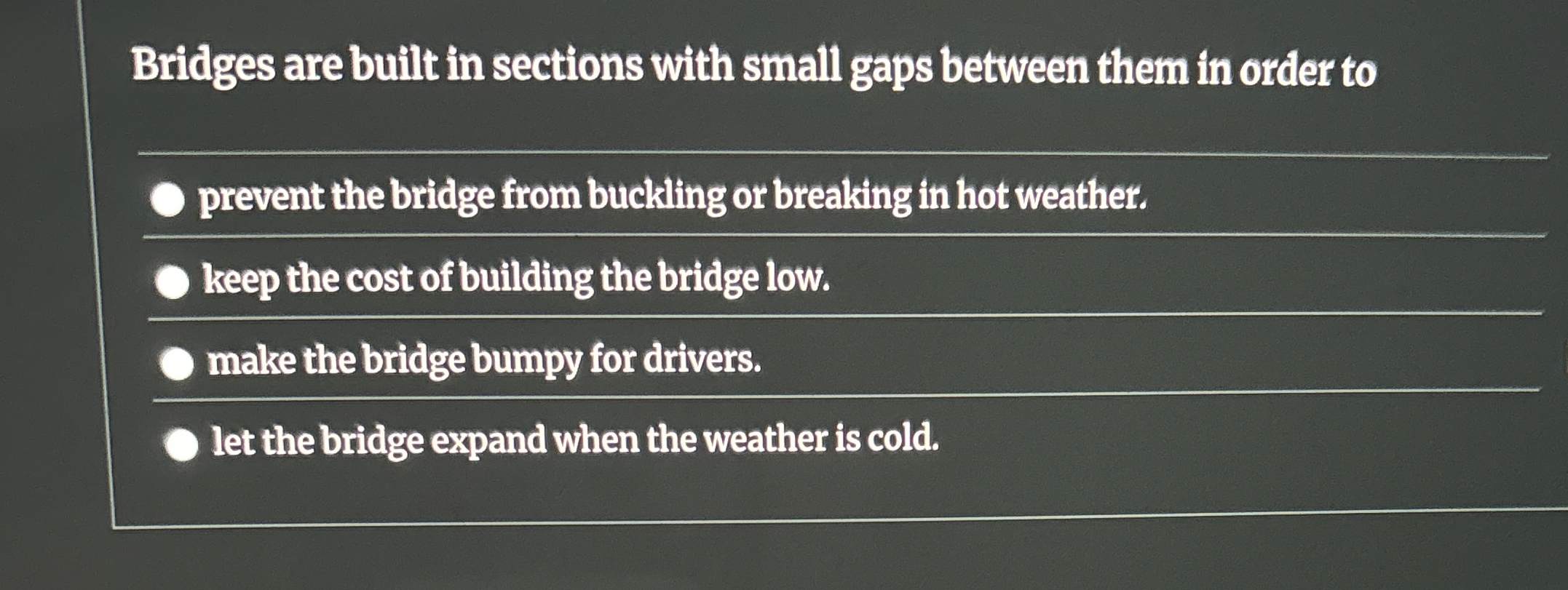 Solved Bridges are built in sections with small gaps between | Chegg.com