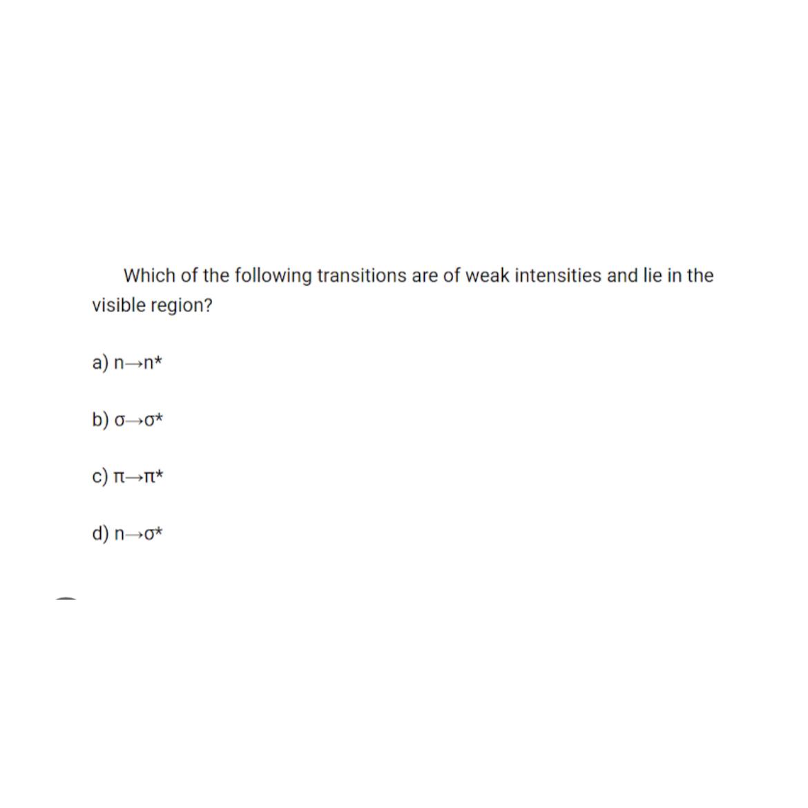 Solved Which of the following transitions are of weak | Chegg.com