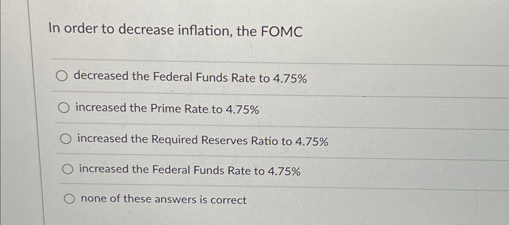 Solved In order to decrease inflation, the FOMCdecreased the | Chegg.com