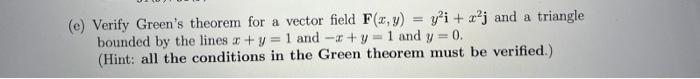 Solved (e) Verify Green's theorem for a vector field | Chegg.com