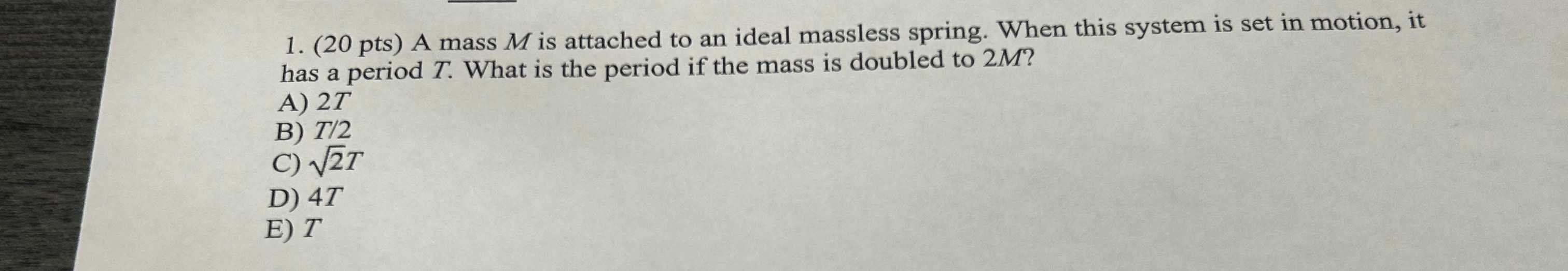Solved (20 ﻿pts) ﻿A mass M ﻿is attached to an ideal massless | Chegg.com
