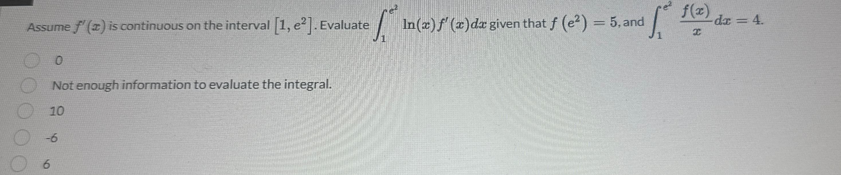 Solved Assume f'(x) ﻿is continuous on the interval 1,e2. | Chegg.com