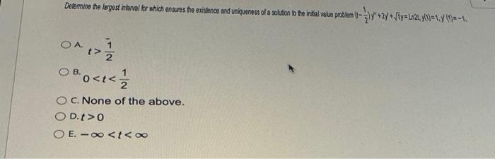 Solved Determine the largest interval for which ensures the | Chegg.com