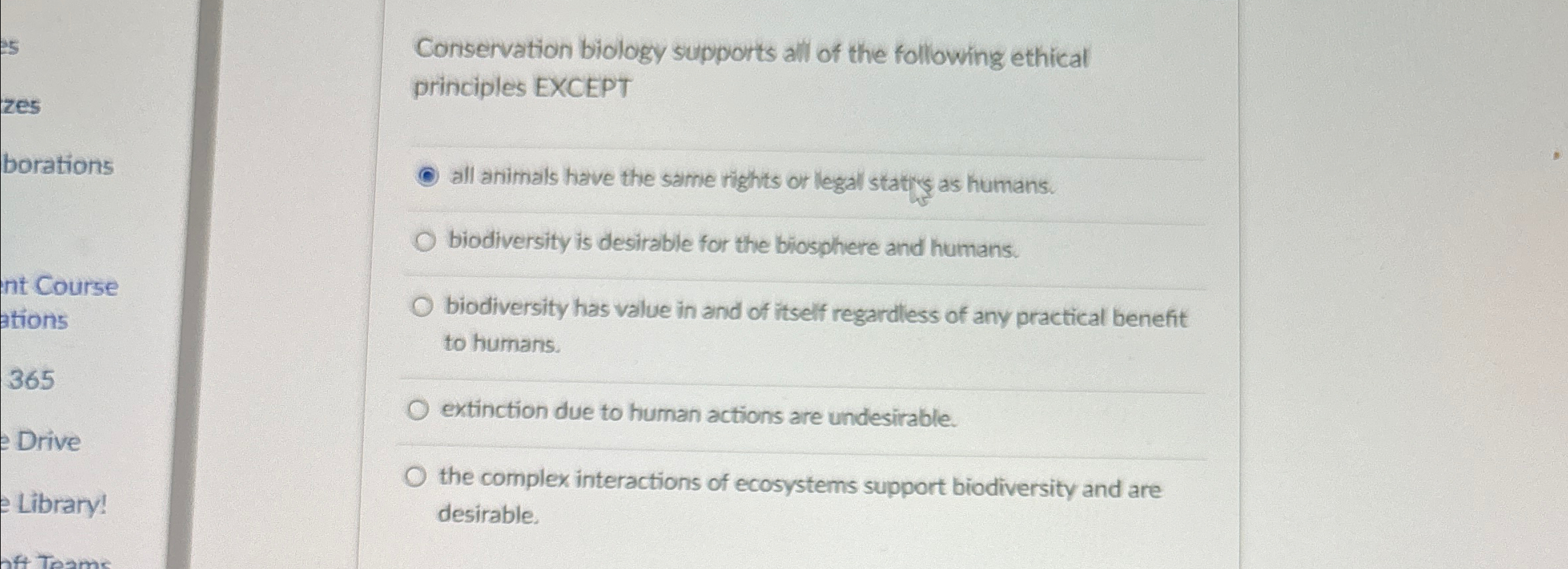 Solved Conservation biology supports all of the following | Chegg.com